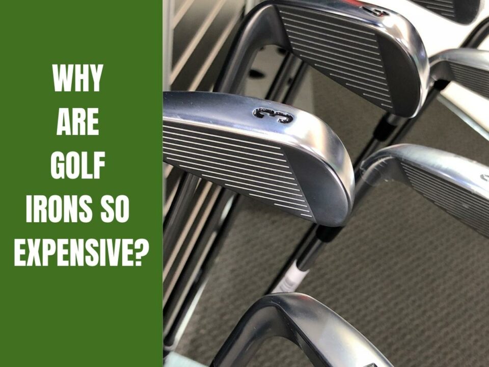 7 Surprising Reasons Why Golf Irons Are So Expensive – Golf Educate